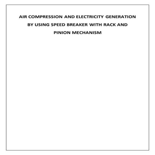 Air compression and electricity generation by using speed breaker with ...