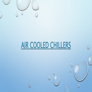 Air cooled chillers | PPTX