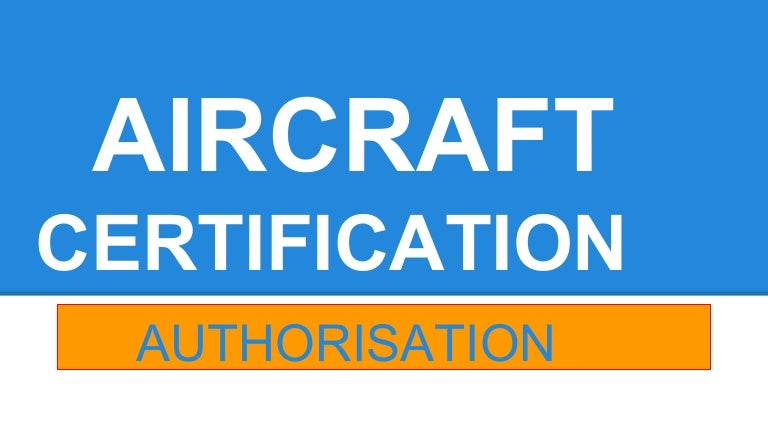 Aircraft certification authorisation