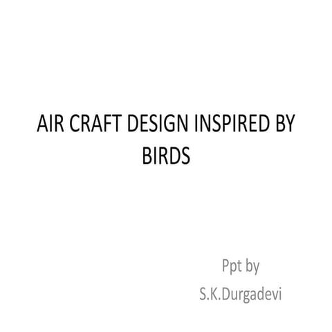 Air craft design inspired by birds | PPTX