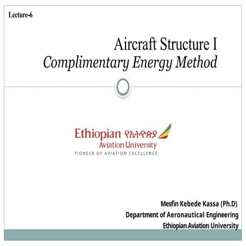 Aircraft_Structure_I_Lecture_6_Complimentary_Energy_Method_EAU.pptx