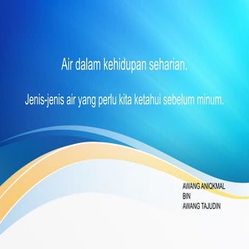 kepentingan air di dalam kehidupan seharian anda..pptx