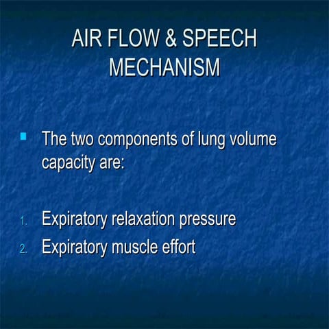 HIS 120 Air Flow and the Speech Mechanism | PPT