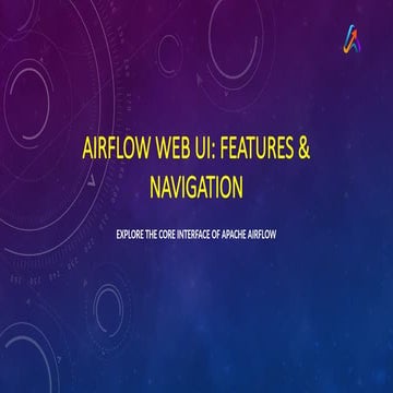Airflow Web UI Features & Navigation.pptx
