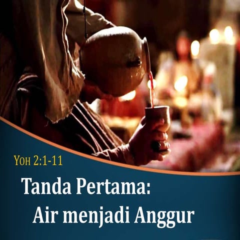 Tanda Pertama: Air menjadi Anggur | PPTX