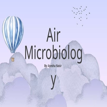 Comprehensive Study of Airborne Microorganisms and Aeromicrobiology | PPTX