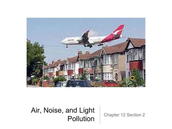 Unit 5 ch 12 s2 air, noise, and light pollution | PPT