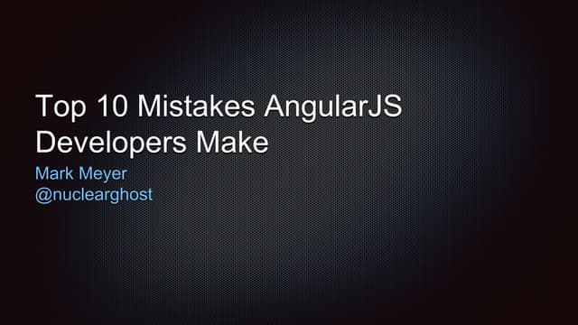 Top 10 Mistakes Angularjs Developers Make Ppt 3839