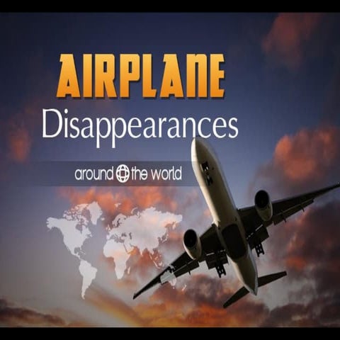 Plane Disappearances Around the World | PPT
