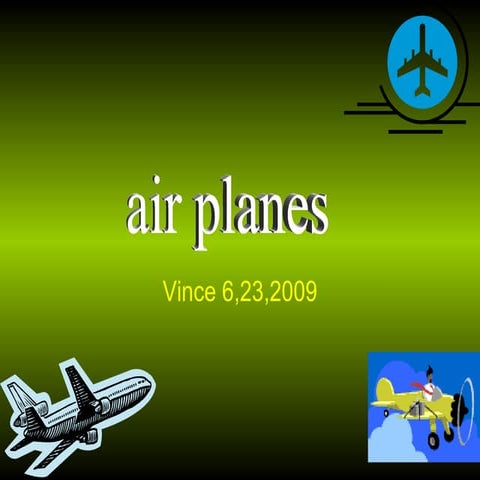 Photo essay: The History of Airplanes | PPTX