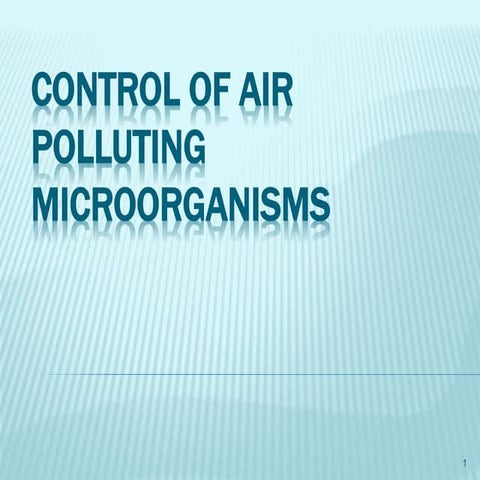 Air polluting microrganisms | PPTX