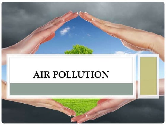 Air pollution : causes, effects and solutions of air pollution. | PPT