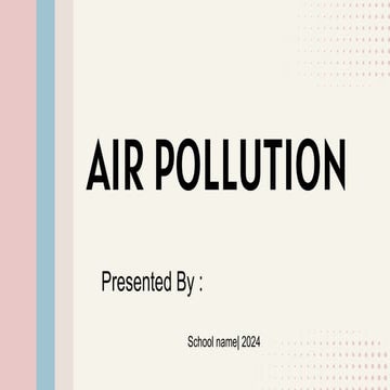 AIR POLLUTION-2for_students2024powerpoint | PPTX