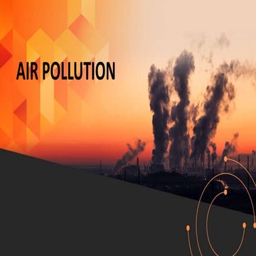 Air pollution and it's effect and necessary measures | PPTX