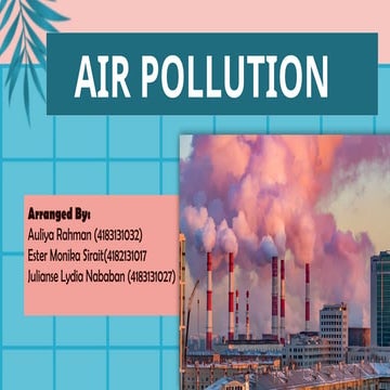 AIR POLLUTION PRESENTATION-GROUP V-CESP 2018.pptx