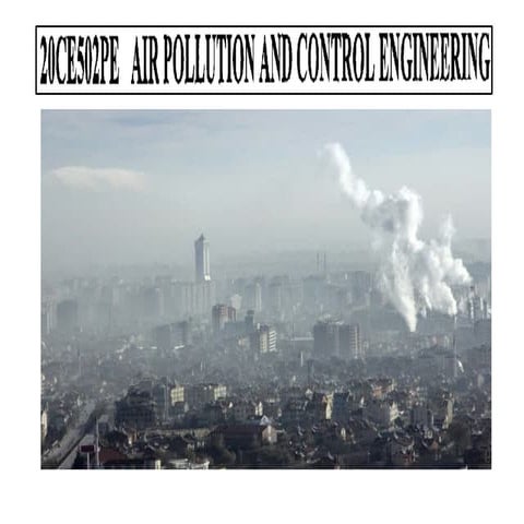 AIR POLLUTION AND CONTROL ENGINEERING UNIT 1.pptx