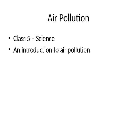 Air_Pollution class 5 presentation newn.pptx