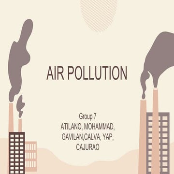 Air Pollution that affect human health and it's environment | PPTX
