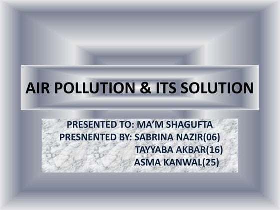 Air Pollution Is Not The Solution! | PPT