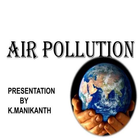 Air polution ppt | PPTX