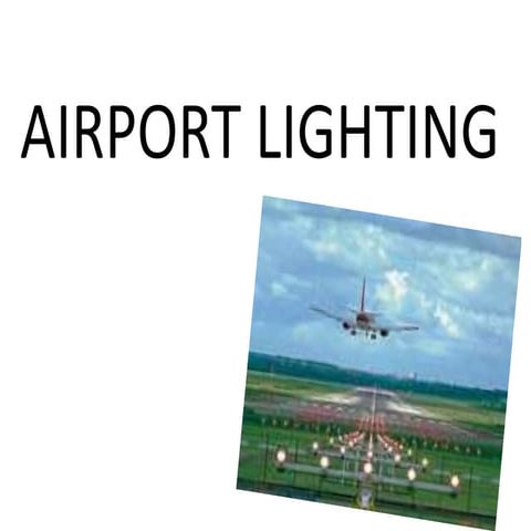 AIRPORT RUNWAY AND GENERAL LIGHTING SYSTEM.pptx