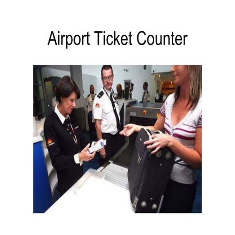Airport Ticket Counter | PPT