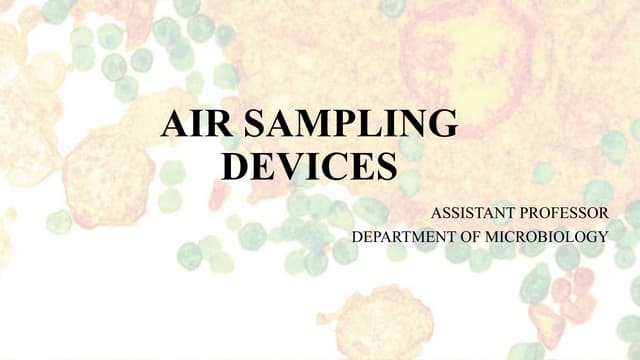 Microbiological sampling of air | PPTX