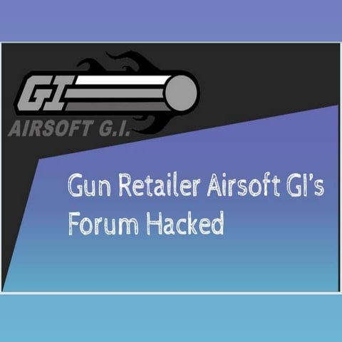 Gun Retailer Airsoft GI’s Forum Hacked | PPT