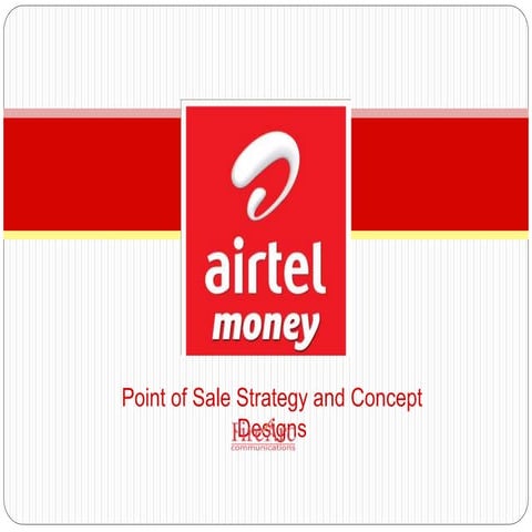 Airtel Money -POS Strategy | PPTX
