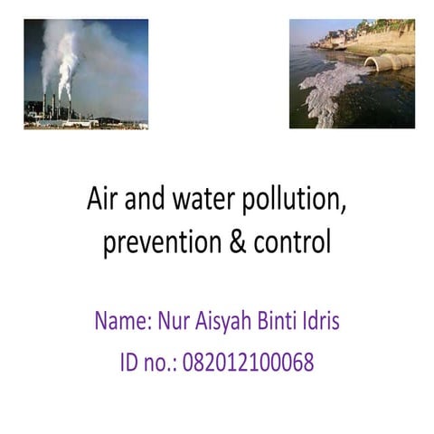 Air and water pollution, prevention and control | PPTX