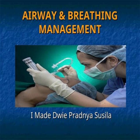 Airway - Breathing Management. Penatalaksanaan gangguan pada jalan ...