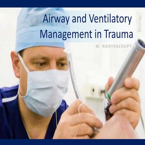 Airway and ventilatory management in trauma | PPTX