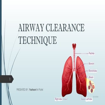 AIRWAY CLEARANCE TECHNIQUES - cardio-pulmonary techniques | PPTX