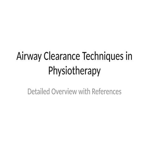 Airway_Clearance_Techniques used by physiotherapist | PPTX