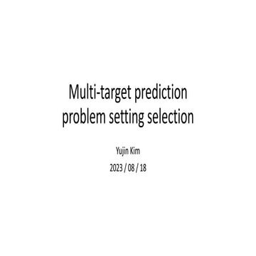 Multi-target prediction problem setting selection | PPT