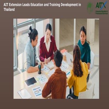 AIT Extension Leads Education and Training Development in Thailand.pptx