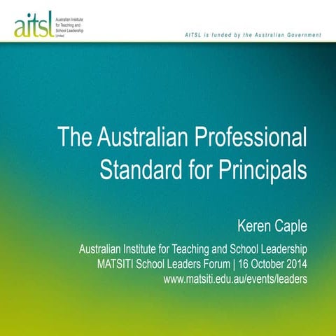 AITSL's Australian Professional Standard for Principals | PPT