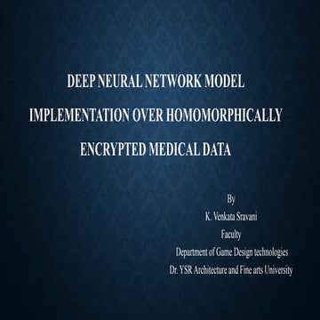 deep neural networkmodel implementation over homomorphically encrypted data | PPT