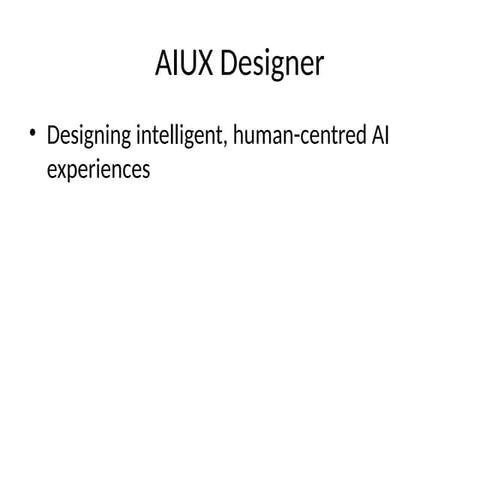 AIUX Designer: Shaping the Human Experience of Artificial Intelligence ...