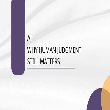 AI Why Human Judgment Still Matters.pptx