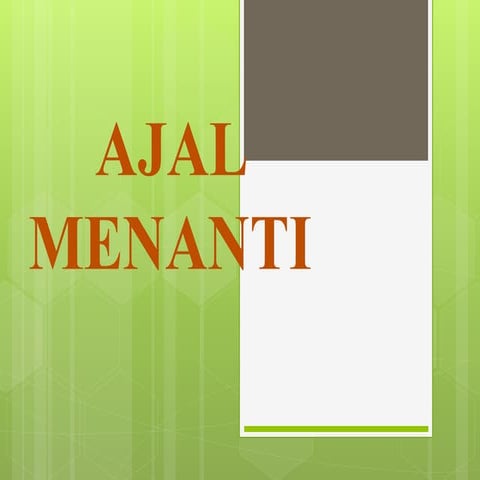 Ajal menanti | PPT