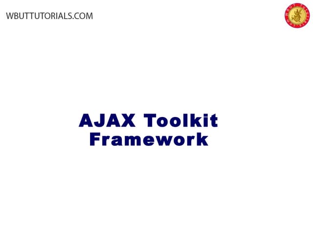 Ajax toolkit-framework | PPT Ajax toolkit-framework | PPT