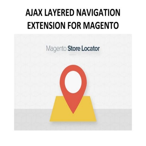Ajax layered navigation extension for magento | PPT