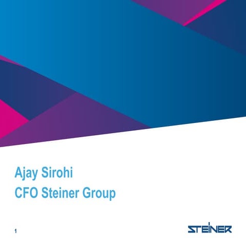 Ajay Sirohi- CFO Steiner Group | PDF
