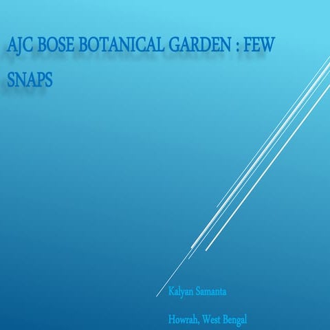 AJC Bose Botanical Garden : Few snaps. | PPTX