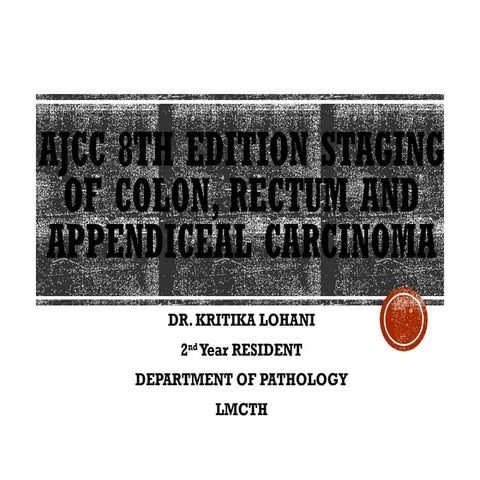 AJCC_Colon_Rectum_Staging.pptx resident1 | PPTX
