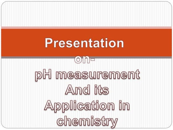 pH determination (electrometric method) | PPTX