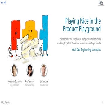 Playing Nice in the Product Playground #StrataHadoop | PDF