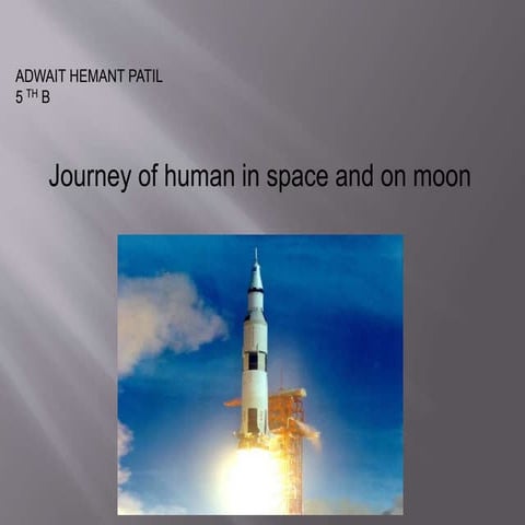 A journey of human in space and on | PPT