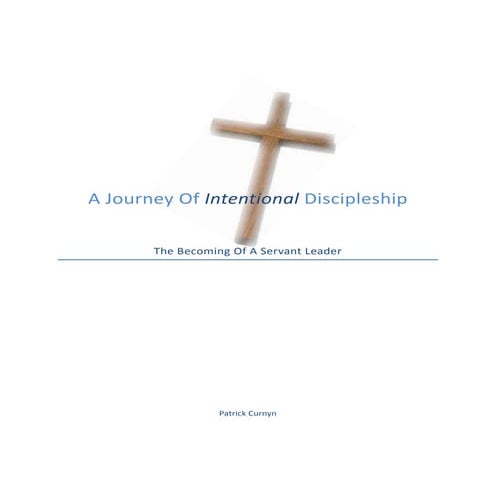 A Journey of Intentional Discipleship | PDF